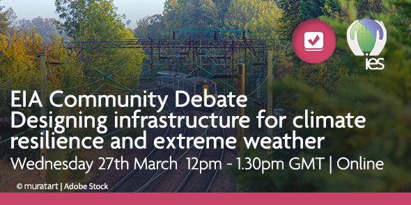 EIA Community Debate: Designing infrastructure for climate resilience ...